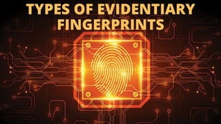 TYPES OF FINGERPRINT ---FORENSIC SCIENCE | PPTX