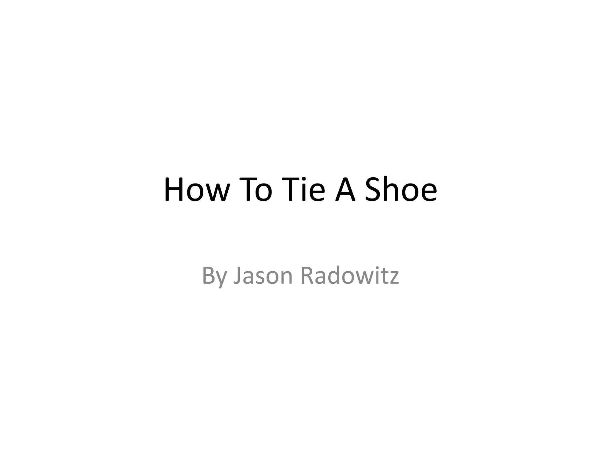 How to Tie a Shoe | PPTX