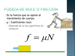 2M Unidad: Movimiento: Fuerzas y Leyes de Newton | PPTX | Physics | Science