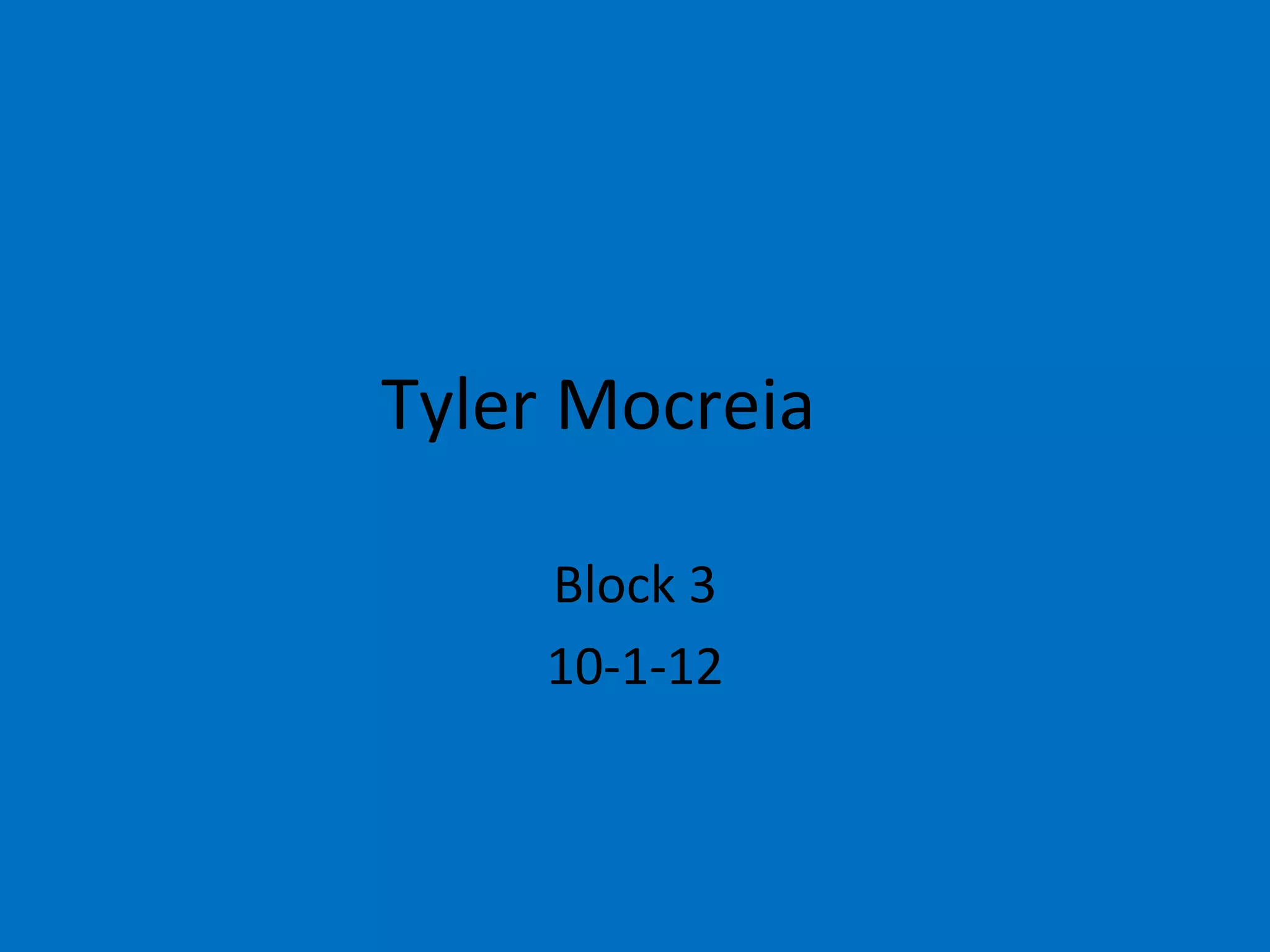 Tyler mocreia | PPT