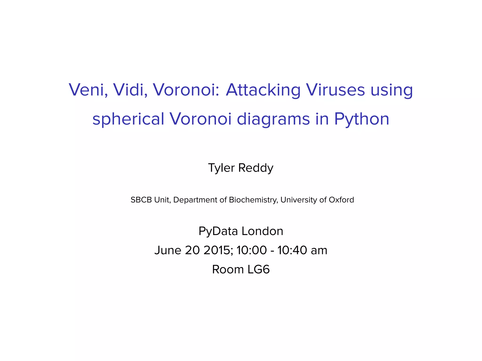 Veni, Vidi, Voronoi: Attacking Viruses using spherical Voronoi diagrams ...