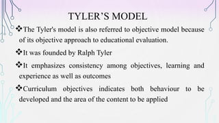 Tyler's model of curriculum evaluation | PPT
