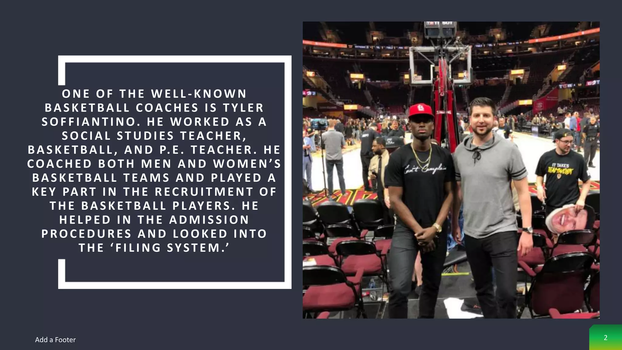 Tyler soffiantino – A Popular Basketball Coach | PPTX