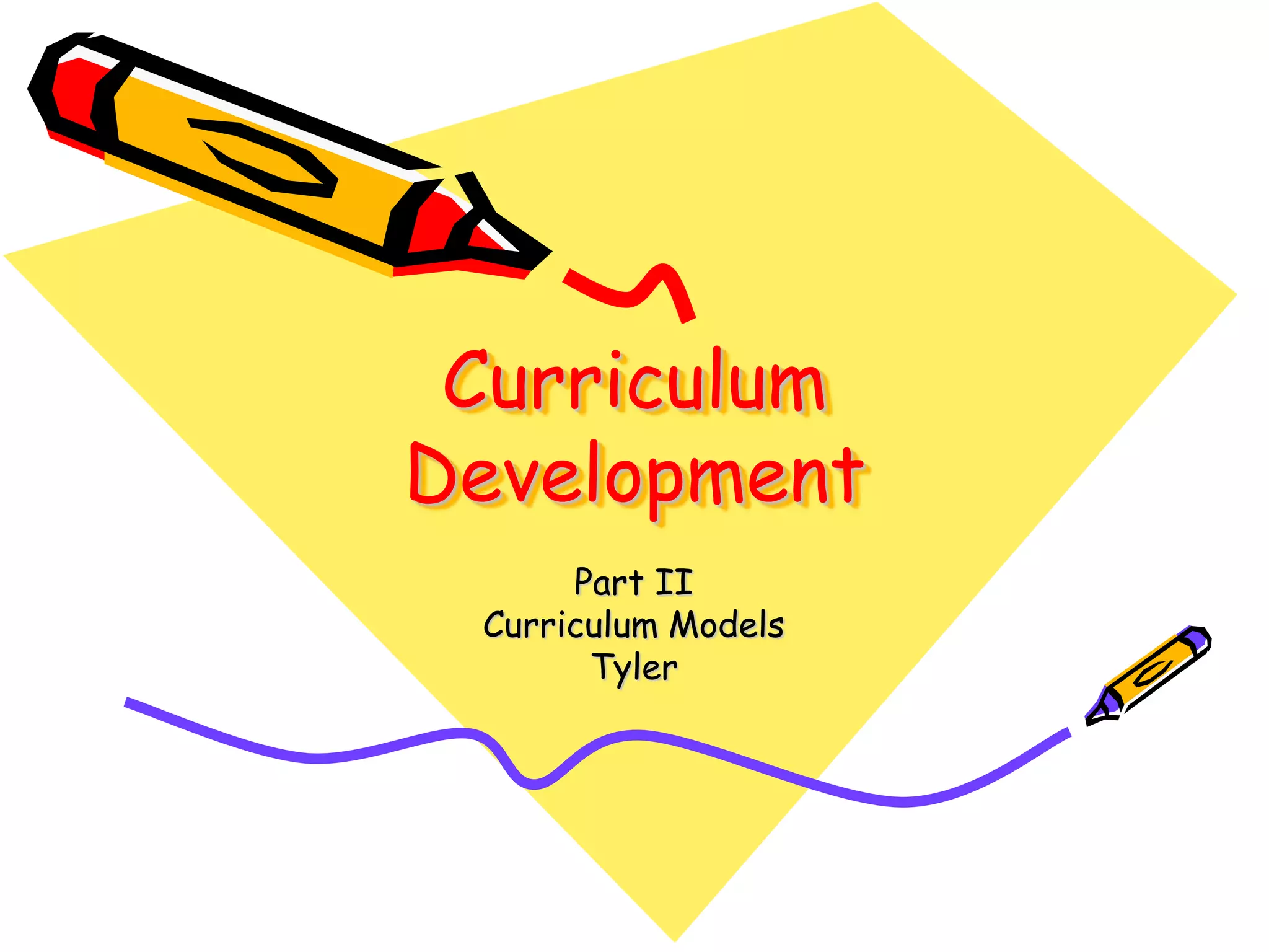 Tyler theory of curriculum.ppt