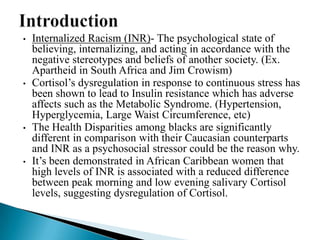 Internalized Racism and it’s effect on Cortisol Levels | PPTX