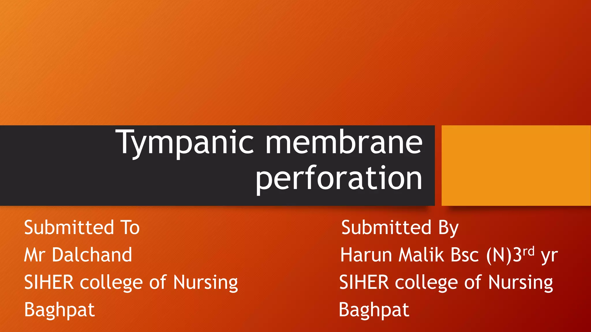 Tympanic membrane perforation | PPTX