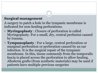 Tympanic membrane perforation | PPTX