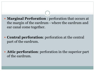 Tympanic membrane perforation | PPTX