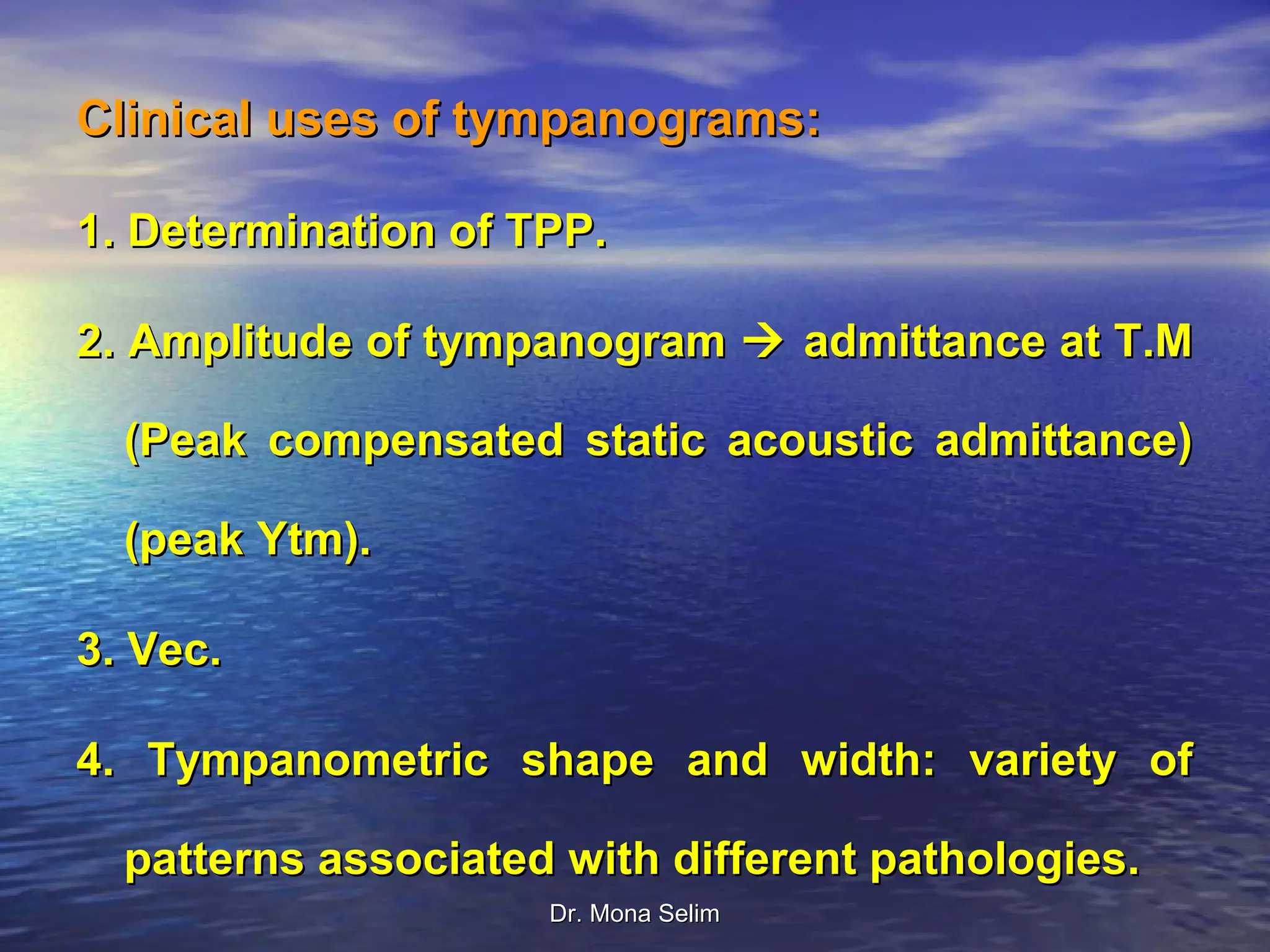 Tympanometry & Clinical Applications | PPT