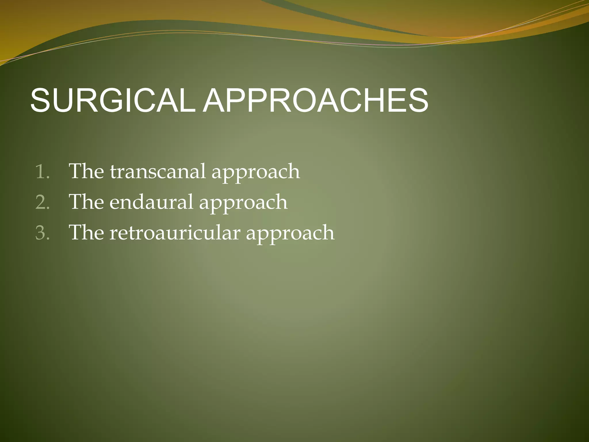 Tympanoplasty; Indications, types, anesthesia, surgical procedure. | PPT