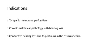 Tympanoplasty of middle ear space in ent | PPTX