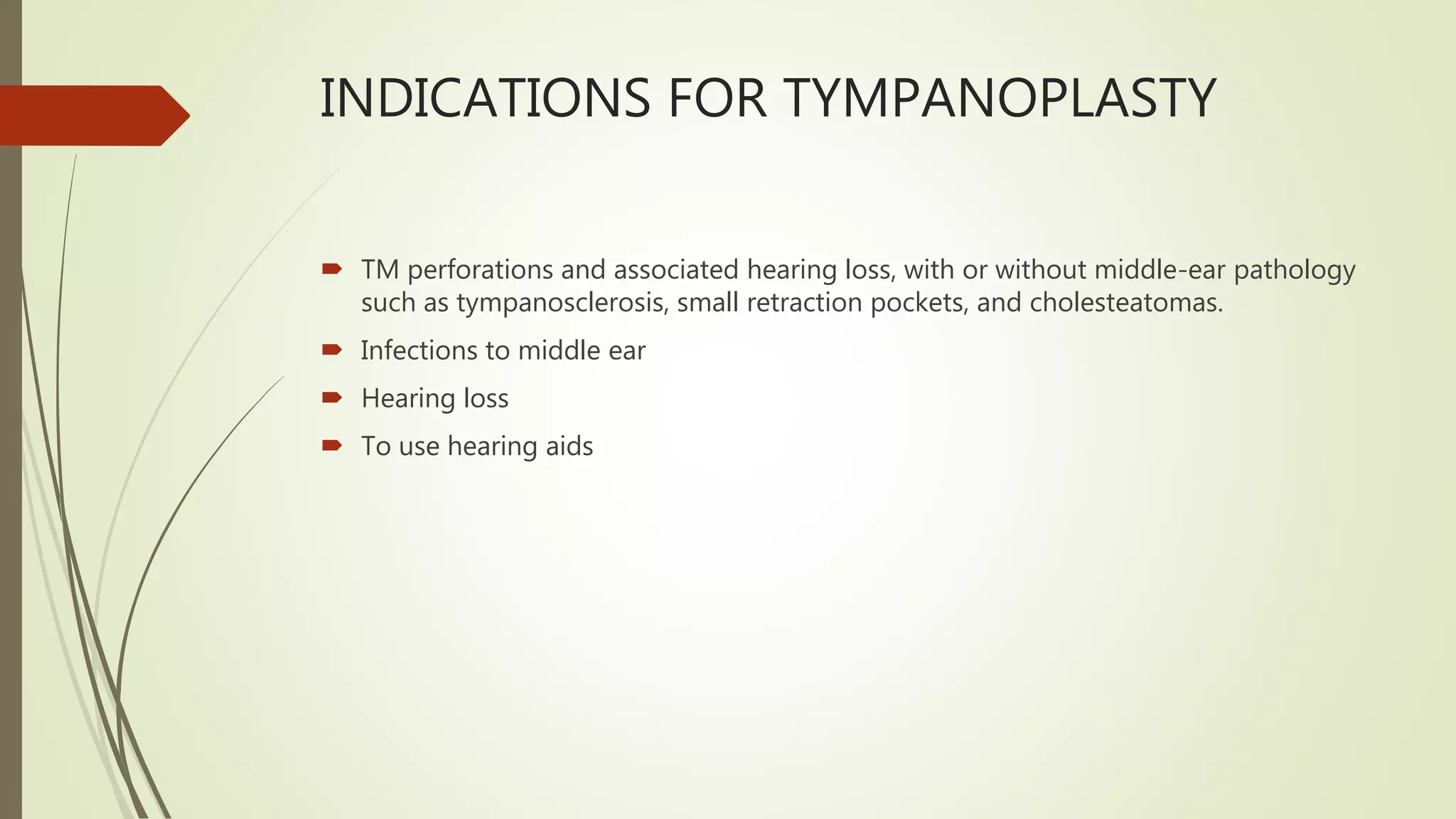 Tympanoplasty and ossiculoplasty | PPTX
