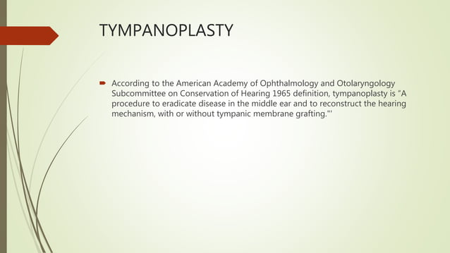 Tympanoplasty and ossiculoplasty | PPT