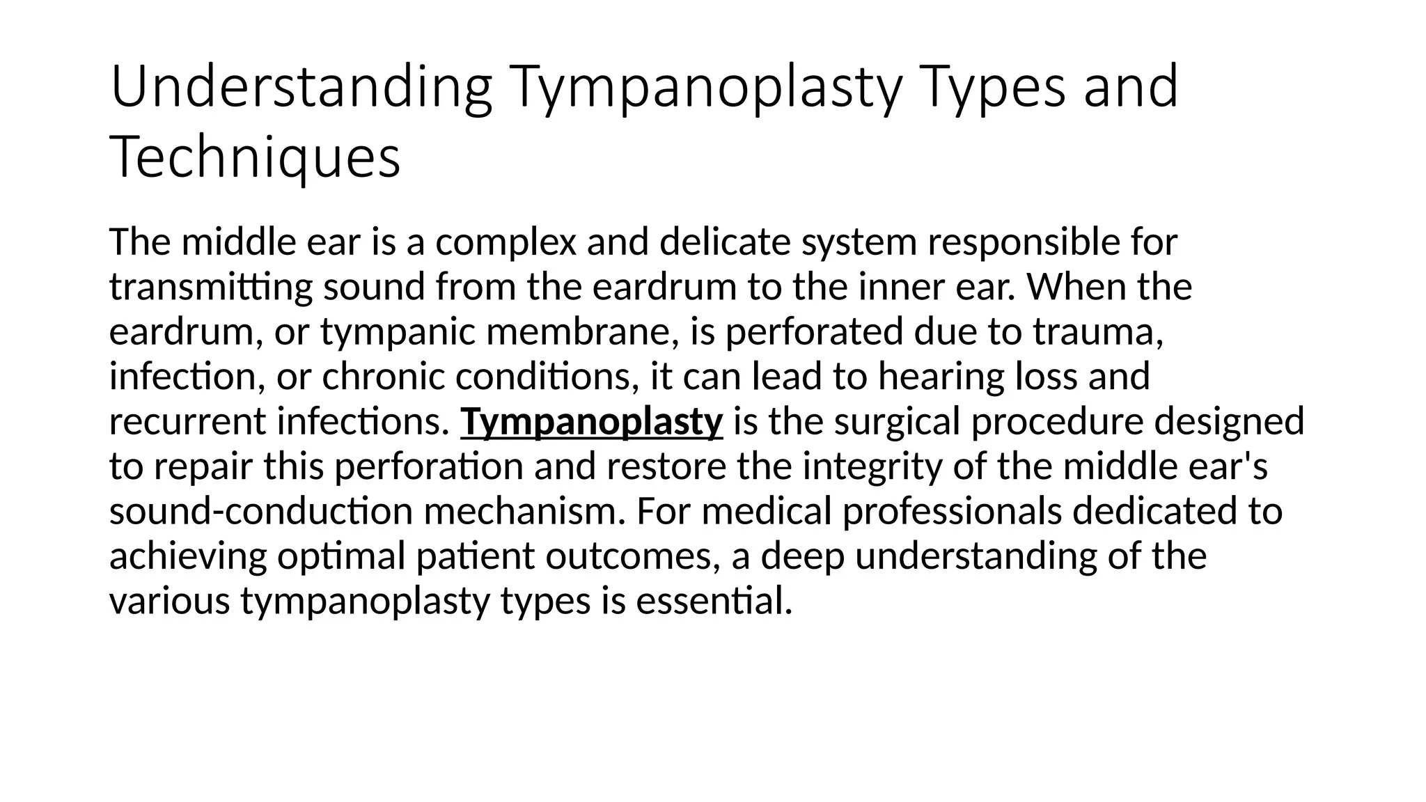 Understanding Tympanoplasty Types and Techniques | PPTX