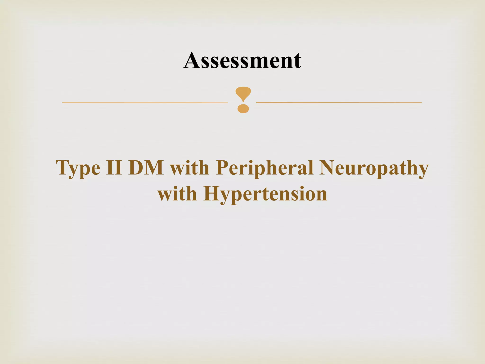 Case on type II diabetes mellitus with peripheral neuropathy with ...