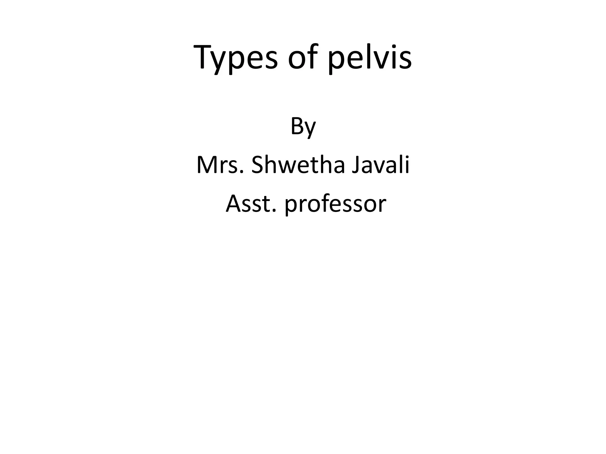 Type of-pelvis | PPT