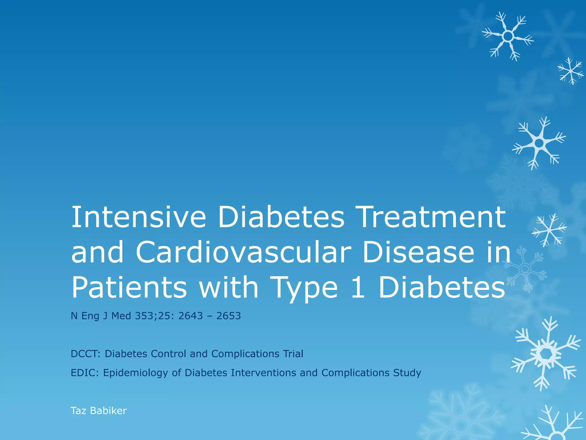 DCCT/EDIC - Type 1 diabetes - cardiovascular risk with intervention | PPTX