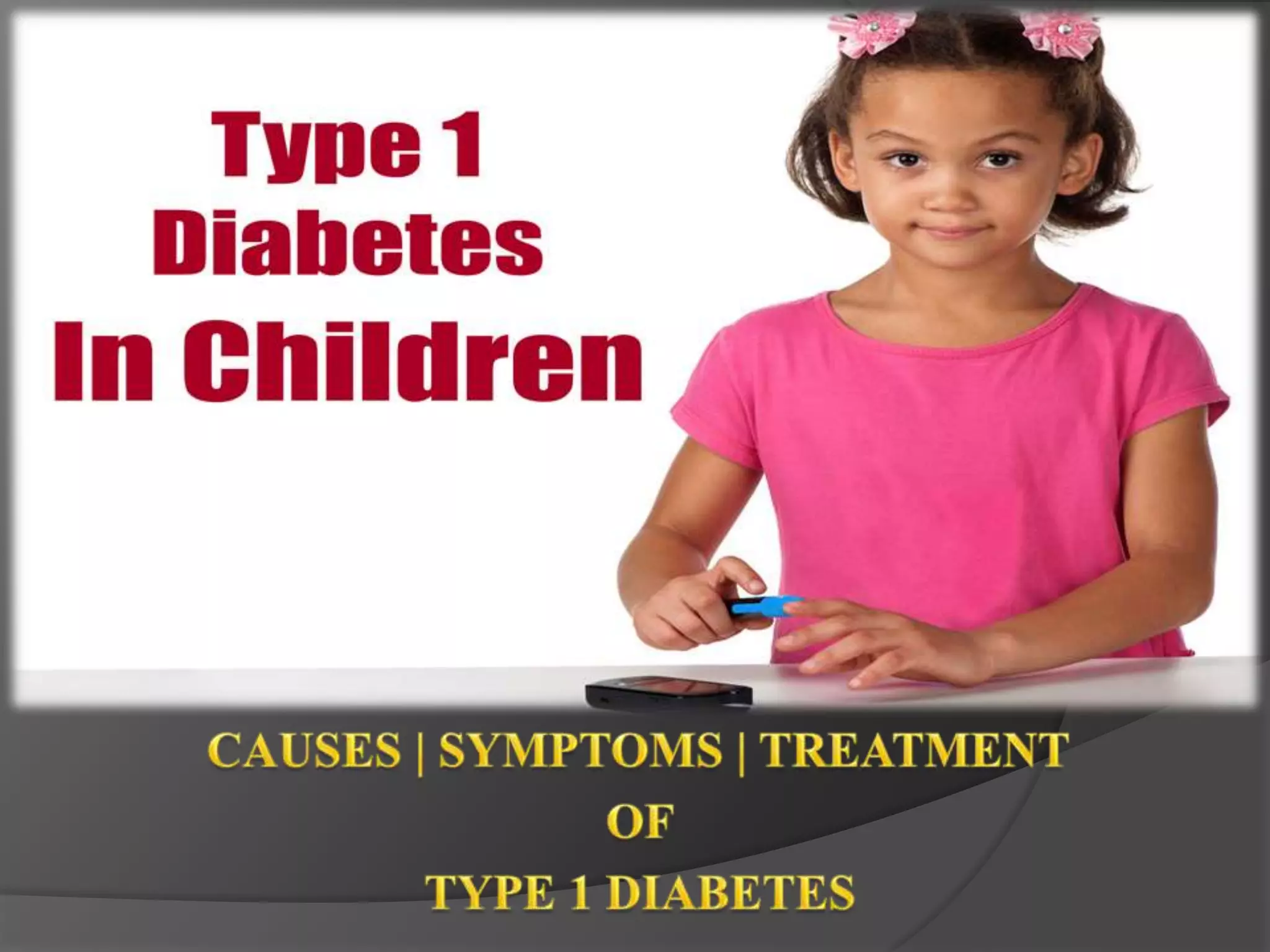 Type 1 diabetes in children | PPTX