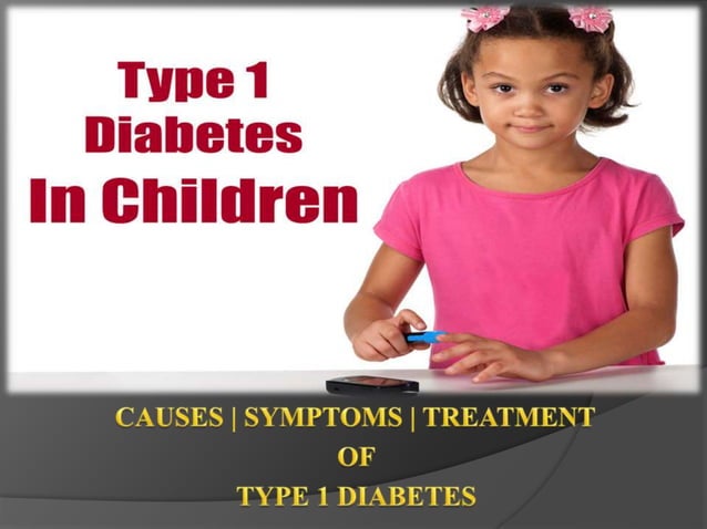 Type 1 diabetes in children | PPTX