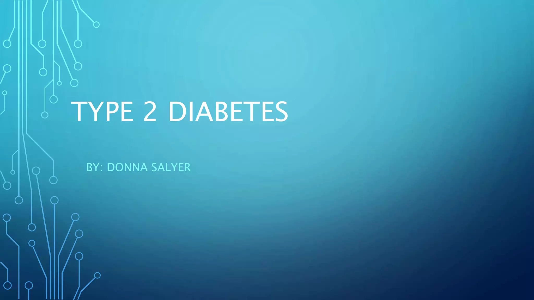 Type 2 diabetes | PPTX | Diabetes | Diseases and Conditions