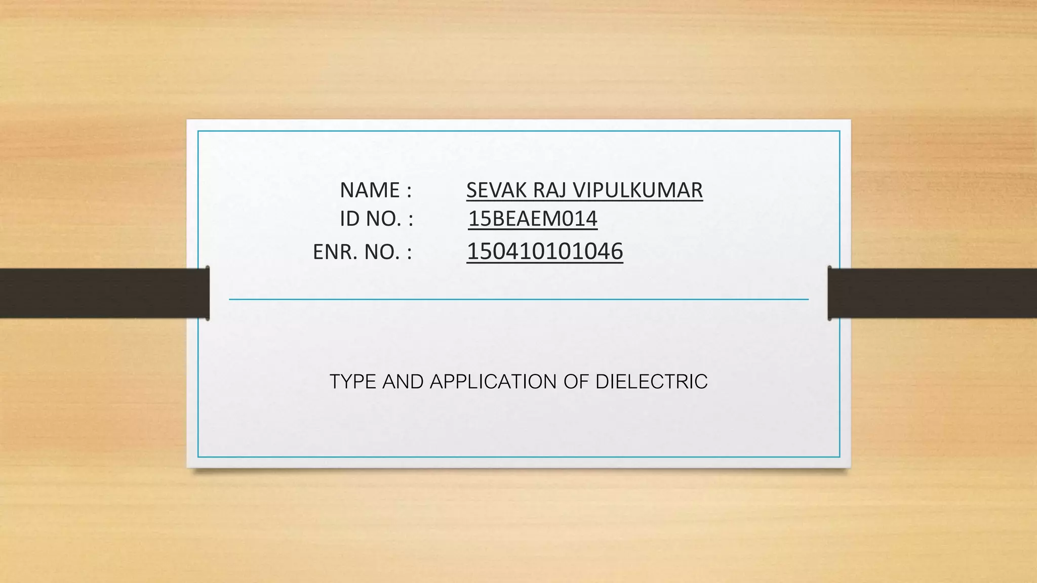 Type and application of dielectric | PPTX