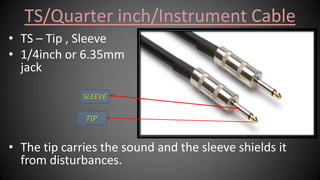 Type and usage of important studio cables | PPT