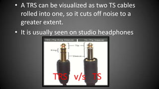 Type and usage of important studio cables | PPT