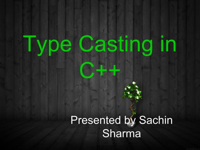 Type Casting in C++ | PPT | Programming Languages | Computing