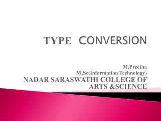 Type conversion | PPTX | Programming Languages | Computing