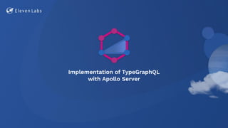 Implementation of TypeGraphQL with Apollo Server | PPT