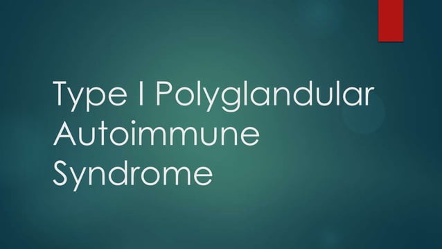 Type i polyglandular autoimmune syndrome | PPT