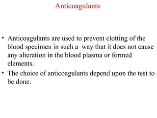 Type of Blood samples, Anticoagulants and Blood.pptx