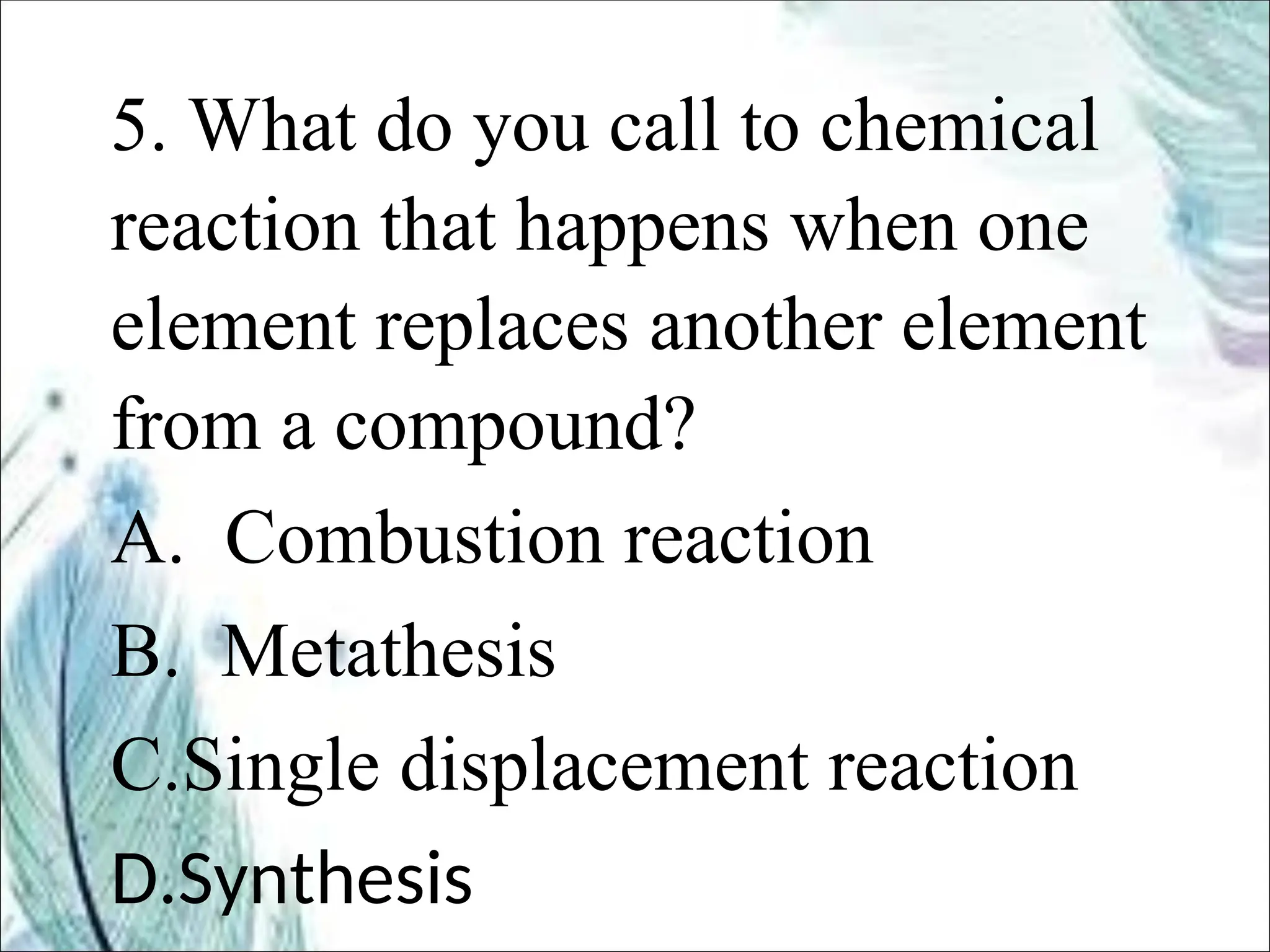 TYPE OF CHEMICAL REACTIONS combination decom | PPT