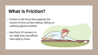 Type of Friction A lesson for Grade 5 students for Quarter 3.pptx