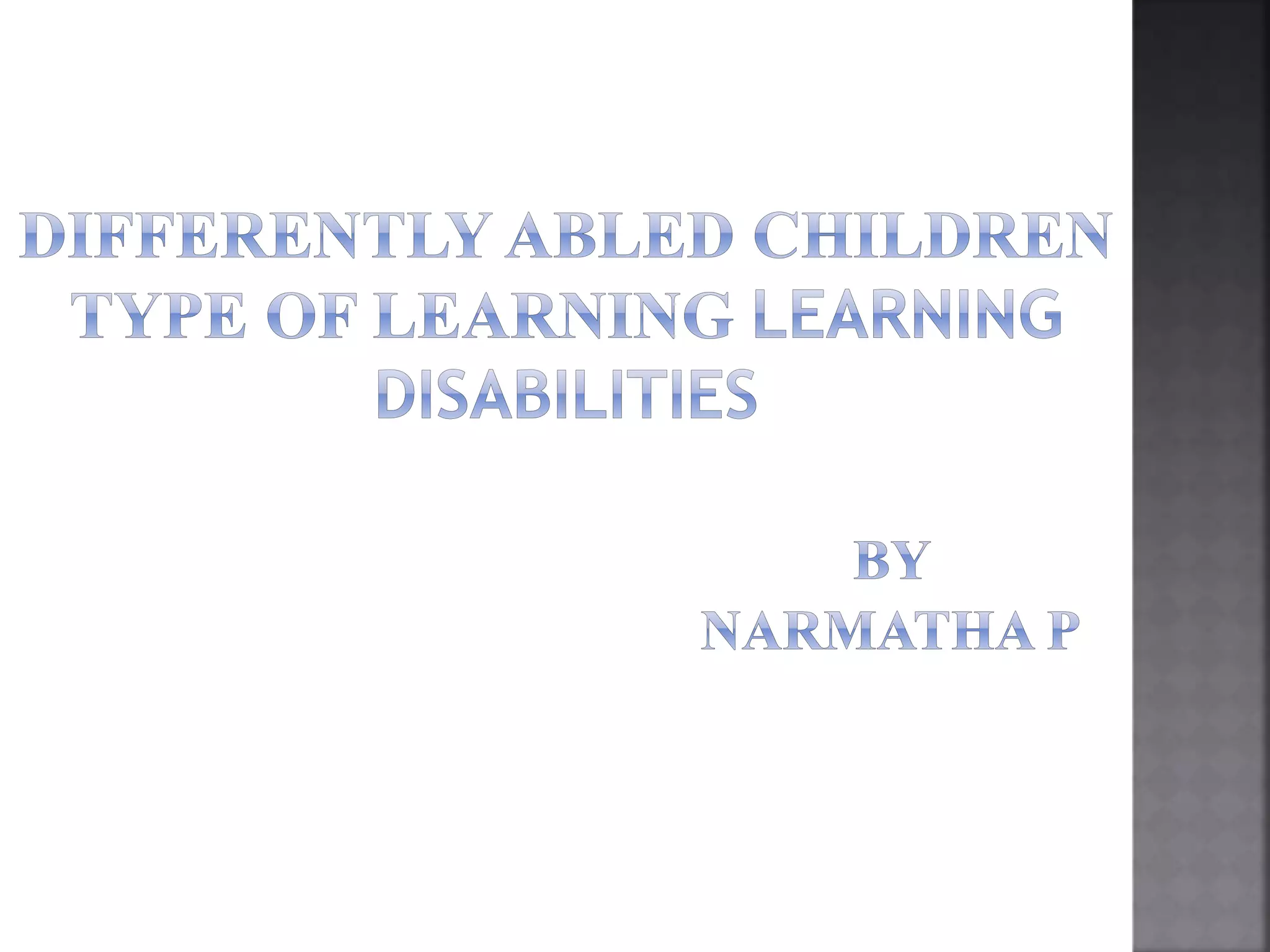 TYPE OF LEARNING DISABILITYES.pptx