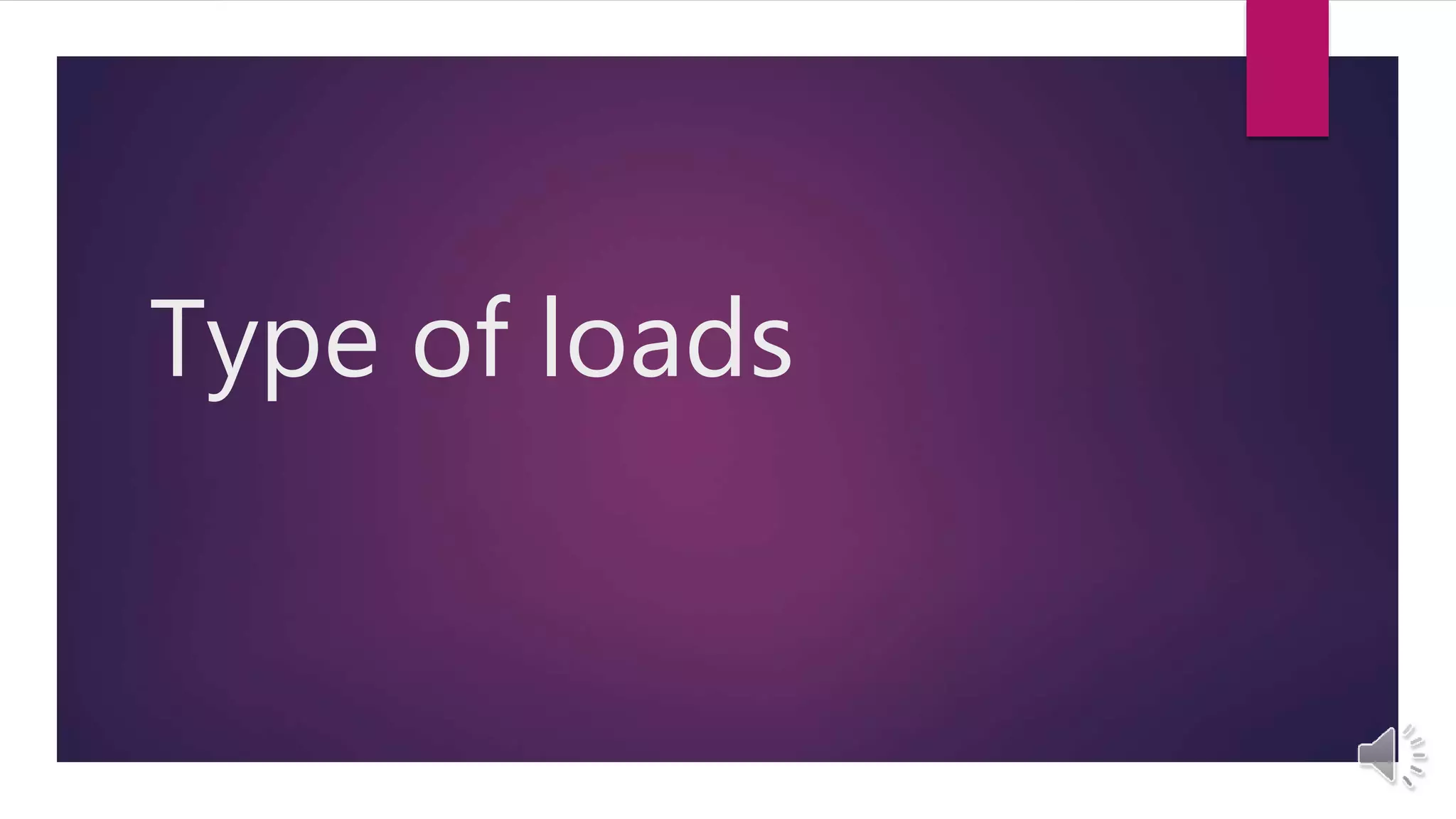 Type of loads | PPT