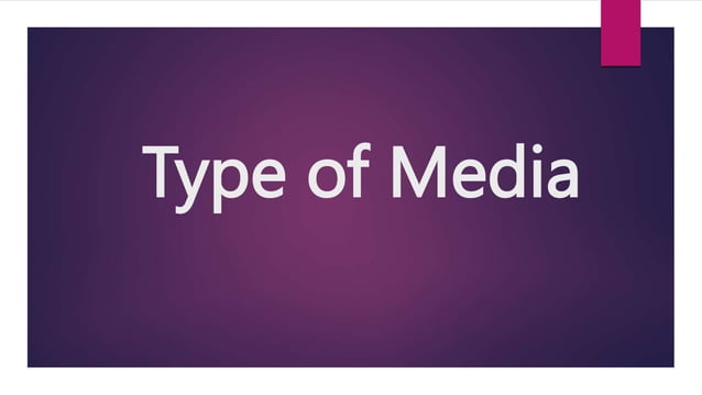 Type of Media (Print Media, Broadcast Media etc.).pptx