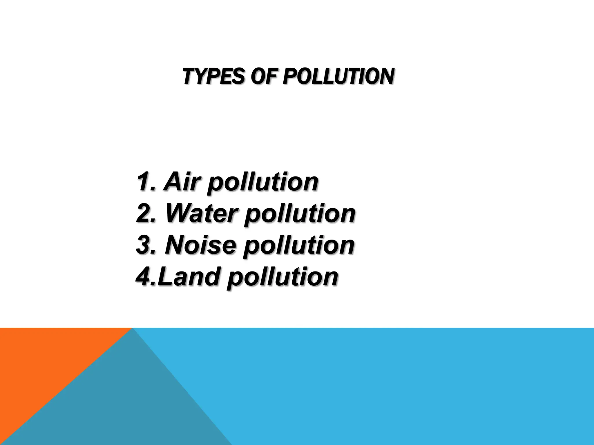 type of pollution a environmental hazard | PPTX
