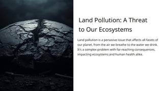 type of pollution and its impacts on the surroundings | PPTX