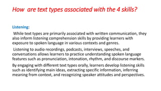 Type of texts How is each featured through the lens of textual ...