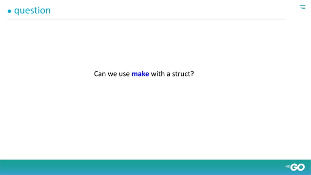 Types - slice, map, new, make, struct - Gopherlabs | PDF