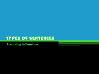Types of Sentence According to Function | PPT
