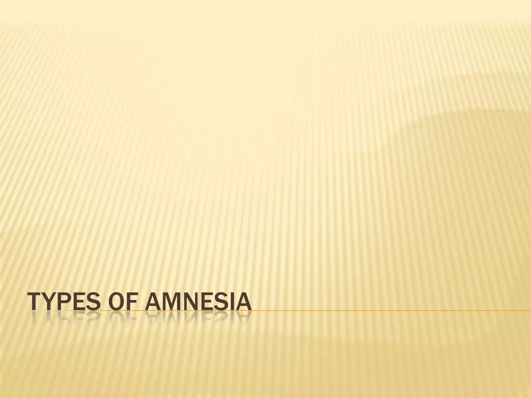 Types of-amnesia | PPT