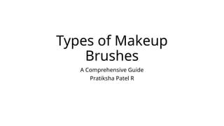 Types-Of-Brushes.pptx presentation by prathiksha | PPT