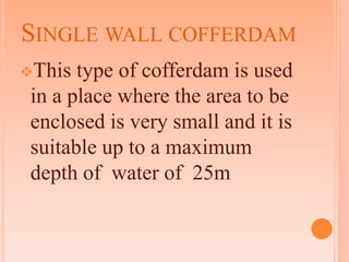 Types of-cofferdams | PPTX