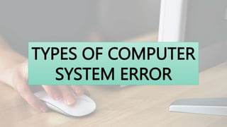 types-of-computer-errors.pptxpowerpointp | PPT