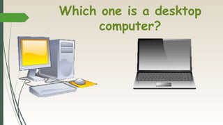 Types of computers grade1 | PPT