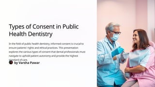 Types of Consent-in-Public-Health-Dentistry.pptx