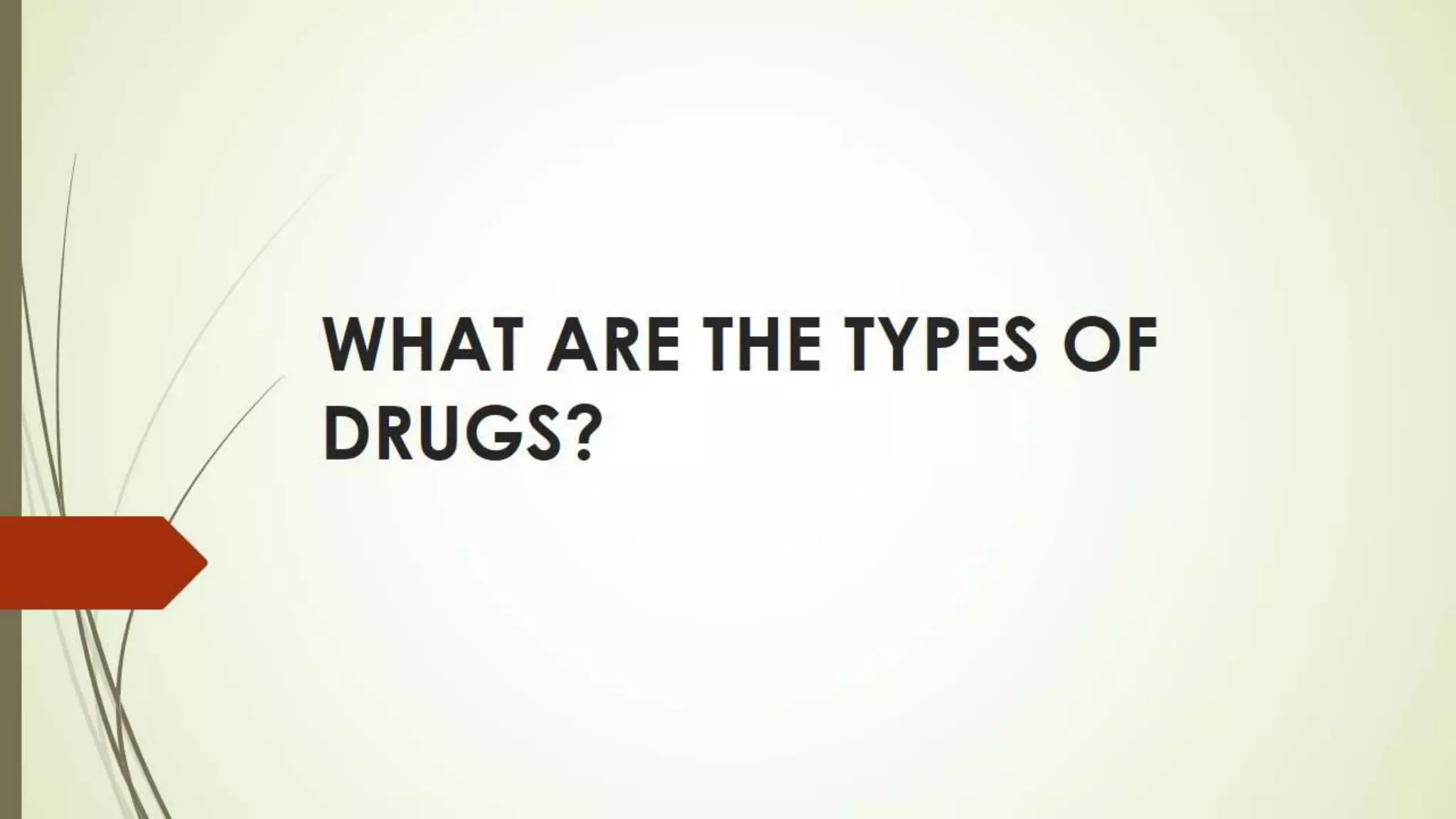 Types of-drugs-ppt (1) | PPTX