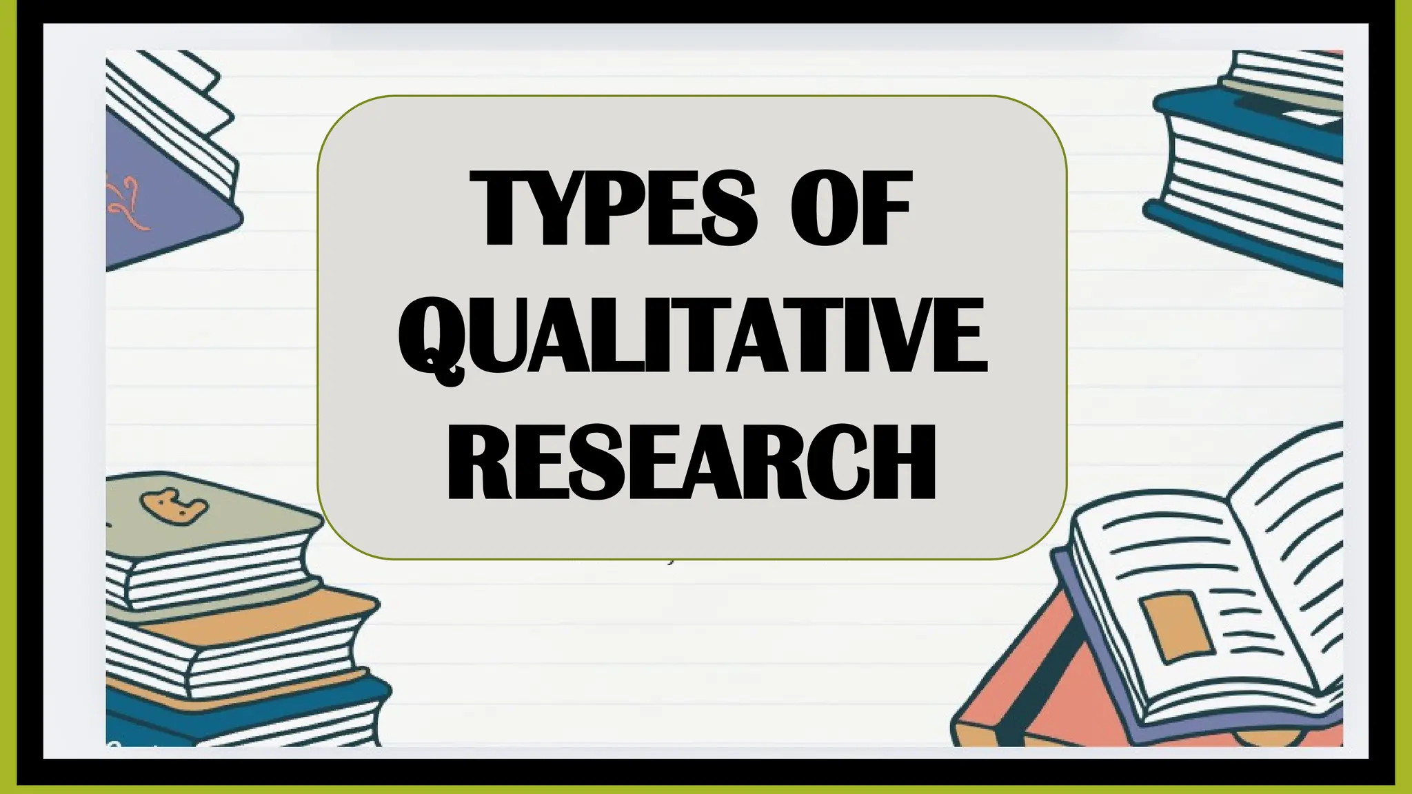 TYPES-OF-QUALITATIVE-RESEARCH2.pptxxxxxx | PPTX